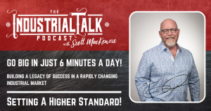 Industrial Leadership: Setting a Higher Standard! | Industrial Talk