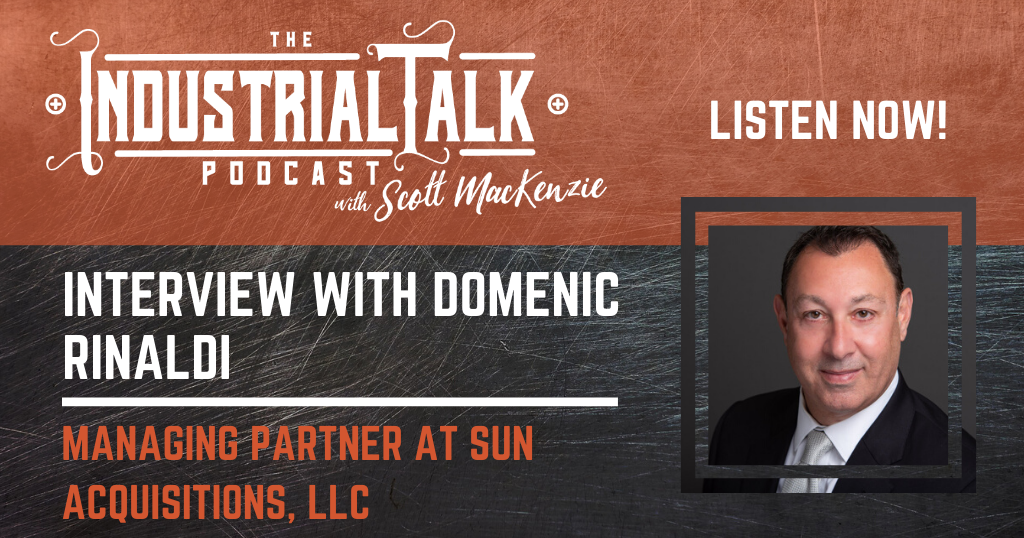 Industrial Finance | The Industrial Talk Podcast with Scott MacKenzie