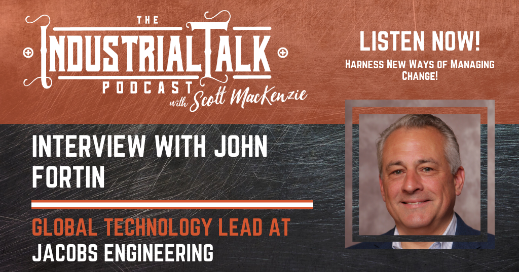 Mr. John Fortin with Jacobs talks Harnessing New Ways of Managing ...