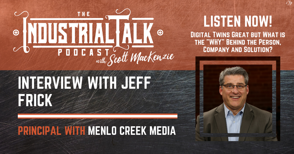 Mr. Jeff Frick with Menlo Creek Media is talking Digital Twin and ...
