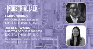 Larry Spring and Julia Newman with DigitalThinker | Industrial Talk