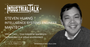 Steven Huang with ManTech | Industrial Talk