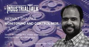 Akshat Sharma with ITT, Inc | Industrial Talk