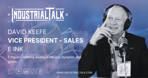 David Keefe with EInk | Industrial Talk